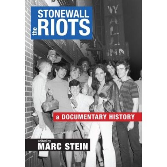 Marc Stein | Other | The Stonewall Riots A Documentary History Marc ...